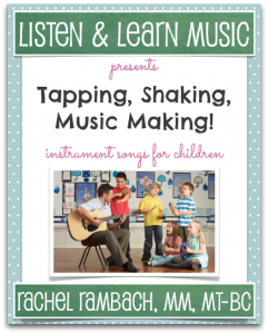 Tapping, Shaking, Music Making! | Listen & Learn Music