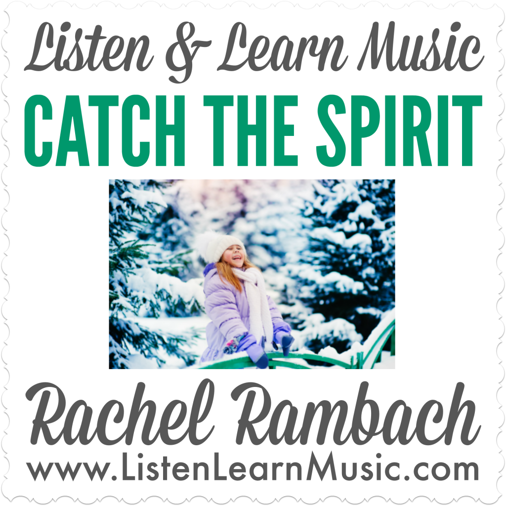 Come On and Catch the Spirit | Listen & Learn Music